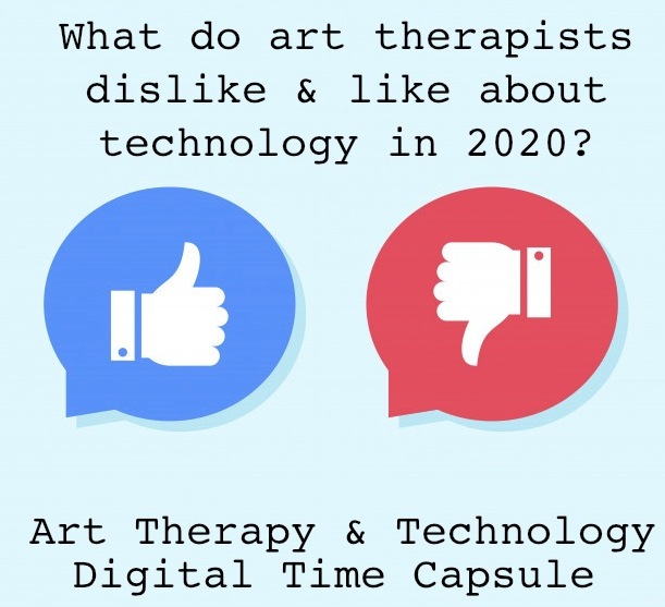 Digital Time Capsule: What Do Art Therapists Dislike & Like About ...